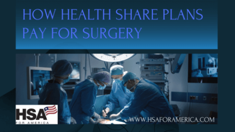 How Health Share Plans Pay for Surgery - HSA for America