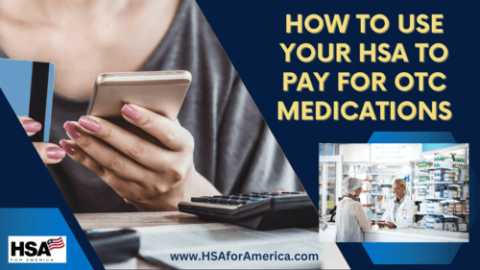 Use Your HSA to Pay For OTC Medication - HSA for America