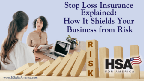 Stop Loss Insurance Explained - HSA for America